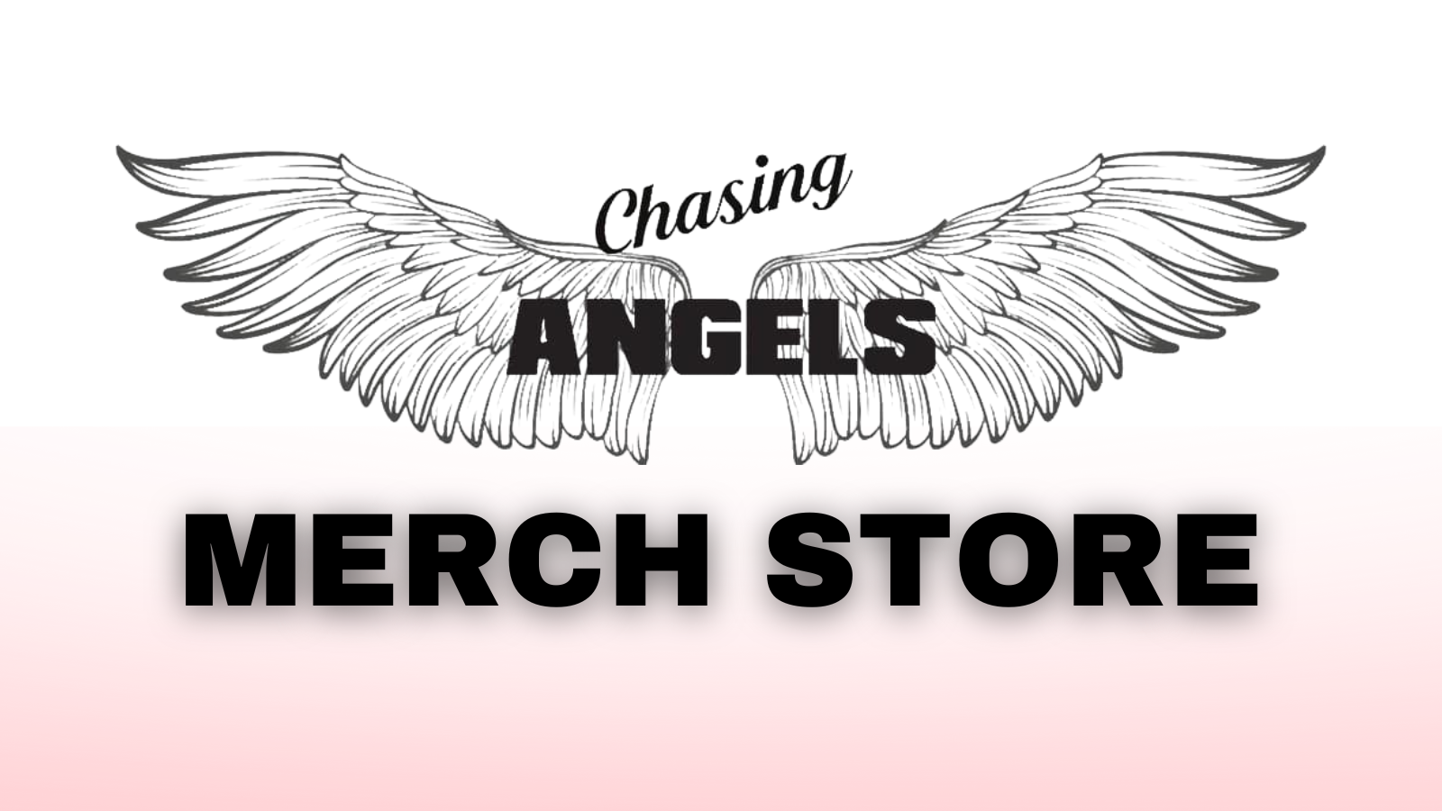Chasing Angels Merch Store