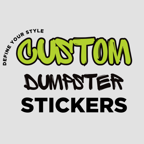 Custom dumpster stickers